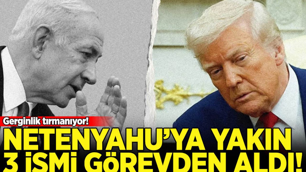 Trump İsrail yanlısı 3 ismi görevden aldı! - Habervakti, son dakika ...