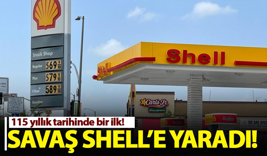Savaş Shell'e yaradı! 115 yıllık tarihinde ilk kez gelirini ikiye ...
