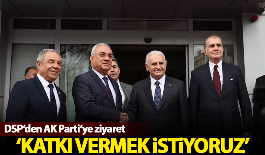 DSP'den AK Parti'ye ziyaret: Katkı yapmak istiyoruz - Habervakti, son ...
