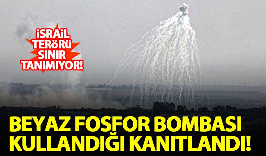 İsrail'in Gazze'de beyaz fosfor bombası kullandığı kanıtlandı ...