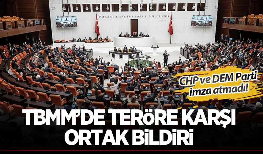 TBMM'de büyük ihanet! Meclis terörü kınadı! CHP ve DEM Parti imza atmadı - Habervakti, son ...