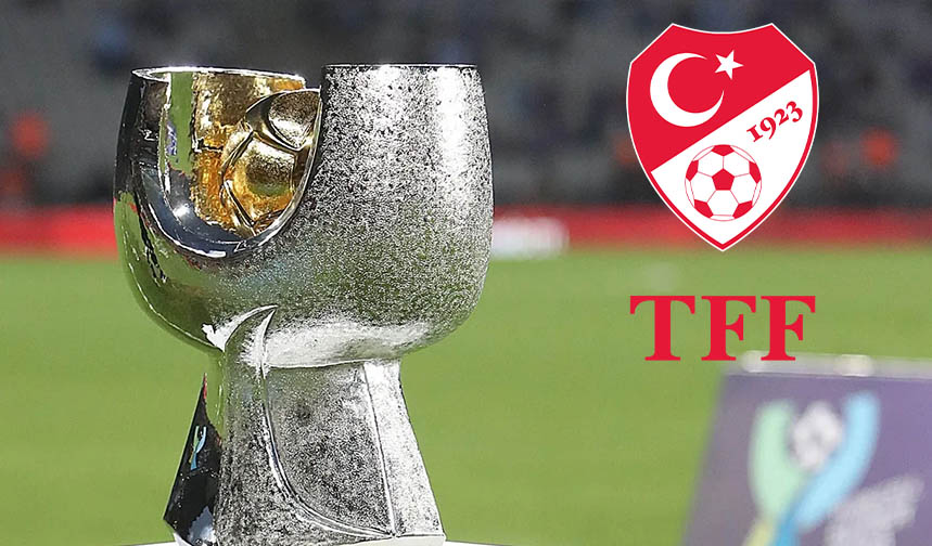 TFF Başkanı duyurdu: Süper Kupa maçı erteleniyor mu? - Habervakti, son ...