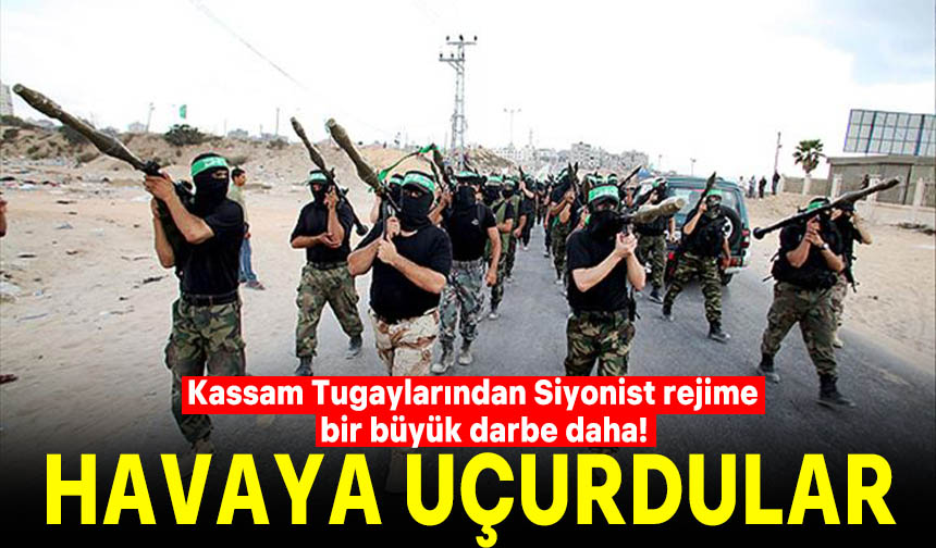 Kassam Tugaylarından Siyonist rejime bir darbe daha! Havaya uçurdular ...