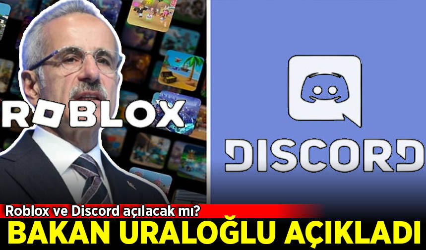 Discord ve Roblox açılacak mı? Bakan uraloğlu'ndan açıkladı ...