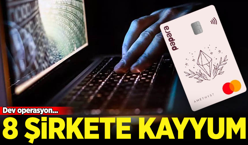 Dev operasyon! Papara dahil 8 şirkete kayyum atandı... - Habervakti ...